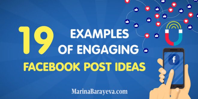 19 Examples of Engaging Facebook Posts for 2025